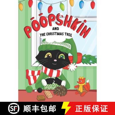 【3-4周达】Poopshkin and the Christmas Tree: It's Poopshkin's First Christmas. [9780999692530]
