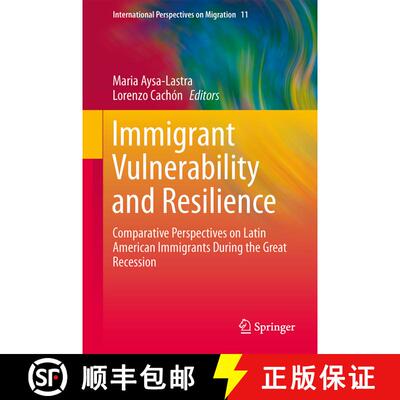 【3-4周达】精装 Immigrant Vulnerability and Resilience : Comparative Perspectives on Latin American I... [9783319147963]