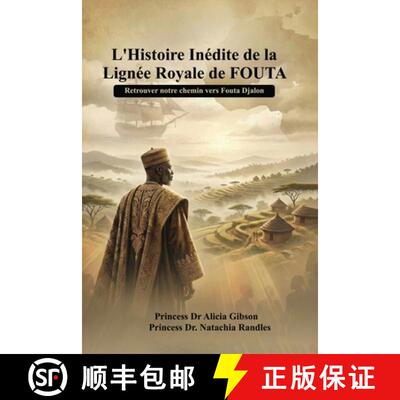 【3-4周达】L' histoire inédite de la  lignée royale de FOUTA: Retrouver notre chemin vers Fouta Djalon [9798295633287]