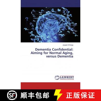 预订 Dementia Confidential: Aiming for Normal Aging, versus Dementia [9786139936663]