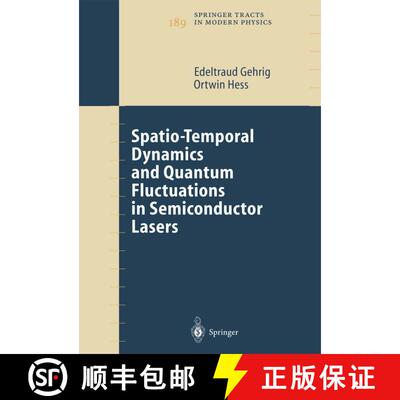 【3-4周达】精装 Spatio-Temporal Dynamics and Quantum Fluctuations in Semiconductor Lasers [9783540007418]