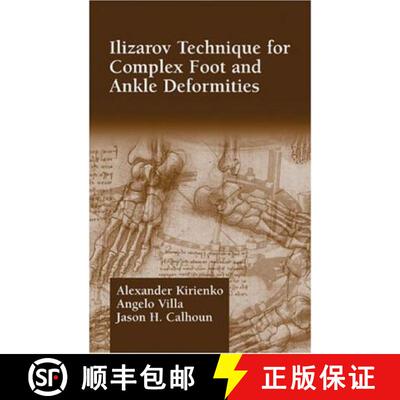 【3-4周达】精装 Ilizarov Technique for Complex Foot and Ankle Deformities: Catalytic Mechanisms in No... [9780824747893]