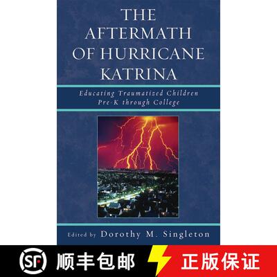【3-4周达】The Aftermath of Hurricane Katrina : Educating Traumatized Children Pre-K through College [9780761839996]
