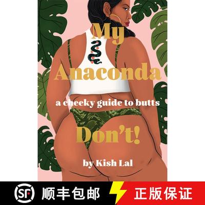 【3-4周达】My Anaconda Don't!: A Cheeky Guide to Butts [9781743796542]