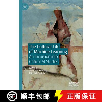【3-4周达】The Cultural Life of Machine Learning : An Incursion into Critical AI Studies [9783030562854]