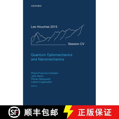 【3-4周达】Quantum Optomechanics and Nanomechanics: Lecture Notes of the Les Houches Summer School: V... [9780198828143]
