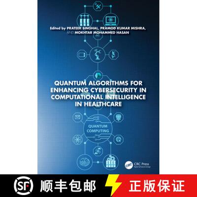 【3-4周达】精装 Quantum Algorithms for Enhancing Cybersecurity in Computational Intelligence in Healt... [9781032980508]
