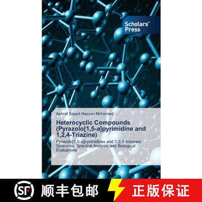 预订 Heterocyclic Compounds (Pyrazolo[1,5-a]pyrimidine and 1,2,4-Triazine) [9786138947400]