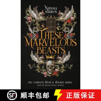 【3-4周达】These Marvelous Beasts: The Complete Frost & Filigree Series [9781645540250]