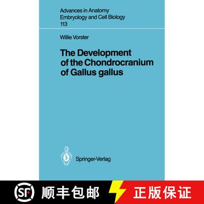 【3-4周达】The Development of the Chondrocranium of Gallus gallus [9783540501855]