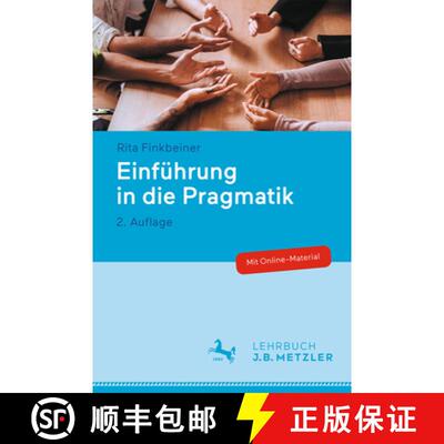 【3-4周达】Einfuehrung in die Pragmatik (2., vollst. überarb. u. erw. Auflage 2025) [9783662706411]