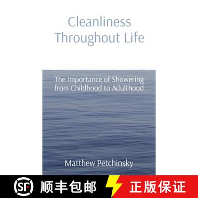 【3-4周达】Cleanliness Throughout Life: The Importance of Showering from Childhood to Adulthood [9798869173690]