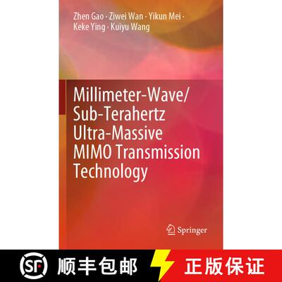 【3-4周达】Millimeter-Wave/Sub-Terahertz Ultra-Massive MIMO Transmission Technology [9789819923908]