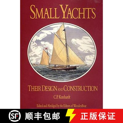 【3-4周达】精装 Small Yachts: Their Design and Construction Exemplified by the Ruling Types of Modern... [9780937822005]