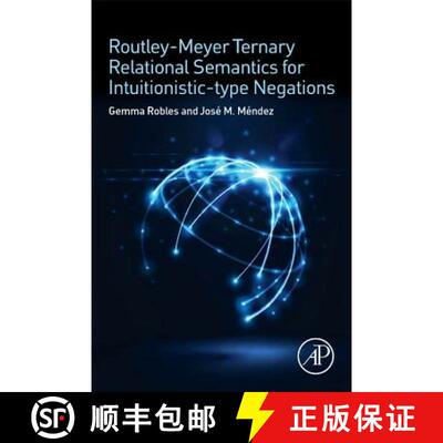 【3-4周达】Routley-Meyer Ternary Relational Semantics for Intuitionistic-type Negations [9780081007518]