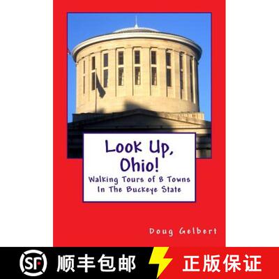 【3-4周达】Look Up, Ohio!: Walking Tours of 8 Towns In The Buckeye State [9781935771197]