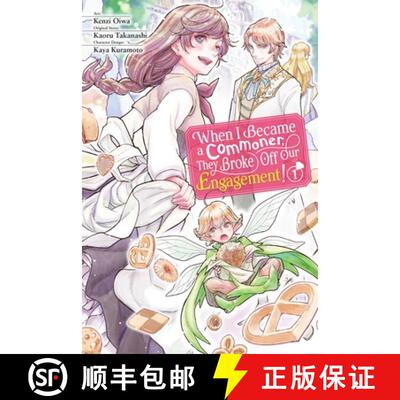 【3-4周达】When I Became a Commoner, They Broke Off Our Engagement!, Vol. 1: Volume 1 [9781975362430]