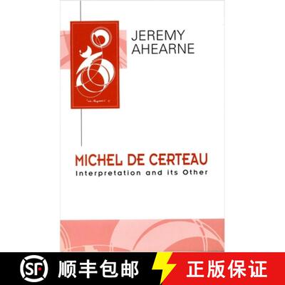 【3-4周达】Michel de Certeau: Interpretation and Its Other [9780804726726]