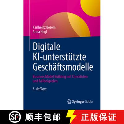 【3-4周达】精装 Digitale KI-unterstützte Geschäftsmodelle : Business Model Building mit Checklisten... [9783658481681]
