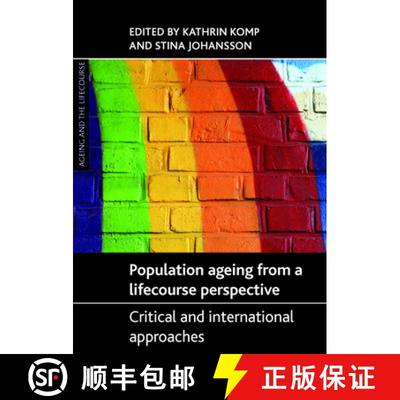 【2-3周达】Population Ageing from a Lifecourse Perspective – Critical and International Approaches [9781447310716]
