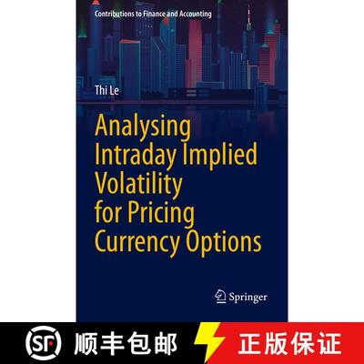 【3-4周达】Analysing Intraday Implied Volatility for Pricing Currency Options [9783030712440]