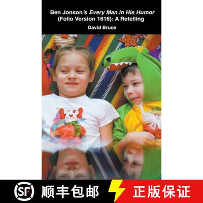 【3-4周达】Ben Jonson’s Every Man in His Humor (Folio Version 1616): A Retelling [9798201967222]