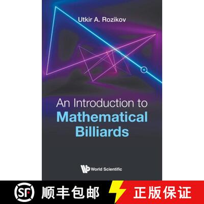 【3-4周达】INTRODUCTION TO MATHEMATICAL BILLIARDS, AN [9789811221255]