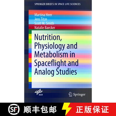 【3-4周达】Nutrition Physiology and Metabolism in Spaceflight and Analog Studies [9783319792538]