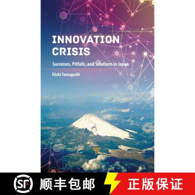 【3-4周达】Innovation Crisis: Successes, Pitfalls, and Solutions in Japan [9789814800747]