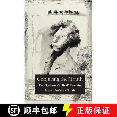 【3-4周达】精装 Conjuring the Truth : Yuri Tynianov's 'Real' Pushkin [9781800798755]