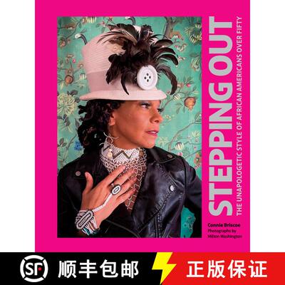 【3-4周达】精装 Stepping Out: The Unapologetic Style of African Americans over Fifty [9780593236116]
