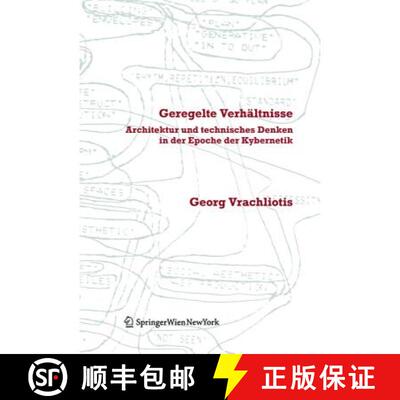 【3-4周达】精装 Geregelte Verhältnisse – Architektur und technisches Denken in der Epoche der Kyber... [9783990432198]