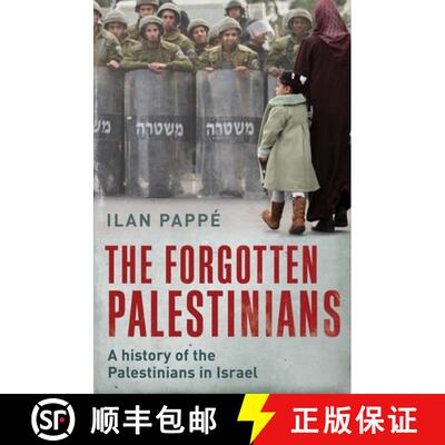 【3-4周达】The Forgotton Palestinians – A History of the Palestinians in Israel [9780300184327]
