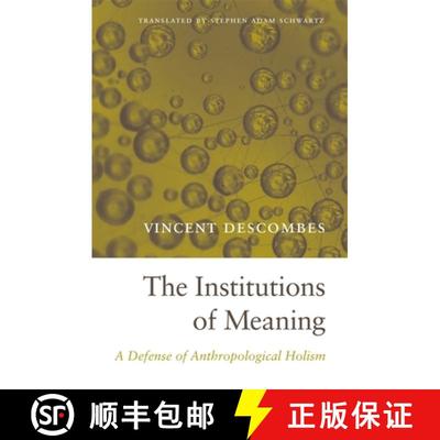 预订 The Institutions of Meaning – A Defense of Anthropological Holism [9780674728783]