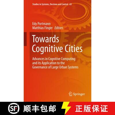 【3-4周达】Towards Cognitive Cities : Advances in Cognitive Computing and its Application to the Gove... [9783319337975]