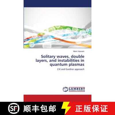预订 Solitary waves, double layers, and instabilities in quantum plasmas [9783659211140]