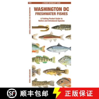 【3-4周达】Washington DC Freshwater Fishes : A Folding Pocket Guide to Native and Introduced Species [9781620057766]