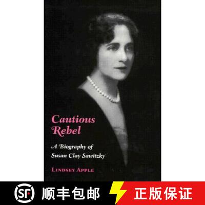 【3-4周达】精装 Cautious Rebel – A Biogrpahy of Susan Clay Sawitzky [9780873385794]