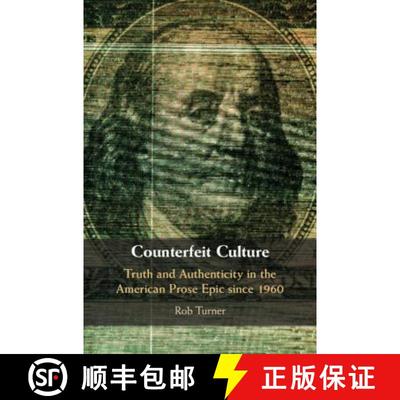 【3-4周达】Counterfeit Culture: Truth and Authenticity in the American Prose Epic since 1960 - Counte... [9781108428484]
