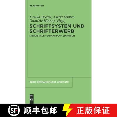 【3-4周达】Schriftsystem und Schrifterwerb: Linguistisch - Didaktisch - Empirisch [9783110232240]
