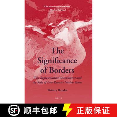 预订 精装 The Significance of Borders: Why Representative Government and the Rule of Law Require Nati... [9789004228085]