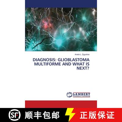 【3-4周达】Diagnosis: Glioblastoma Multiforme and What Is Next? (Aufl.) [9786205515341]