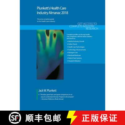 预订 Plunkett's Health Care Industry Almanac 2018: Health Care (Healthcare) Industry Market Research,... [9781628314557]
