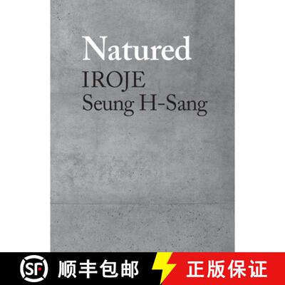 【3-4周达】Natured: Iroje, Seung H-Sang [9781948765497]