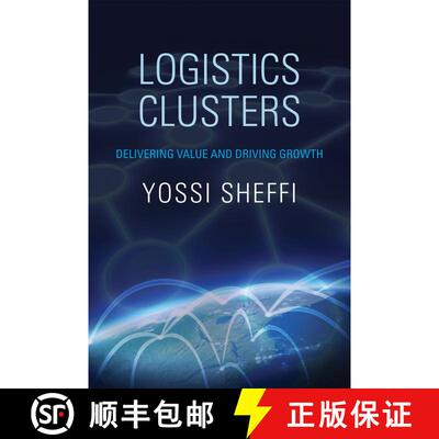 【3-4周达】Logistics Clusters – Delivering Value and Driving Growth [9780262526791]