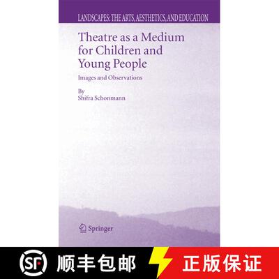 【3-4周达】Theatre as a Medium for Children and Young People: Images and Observations [9781402044380]