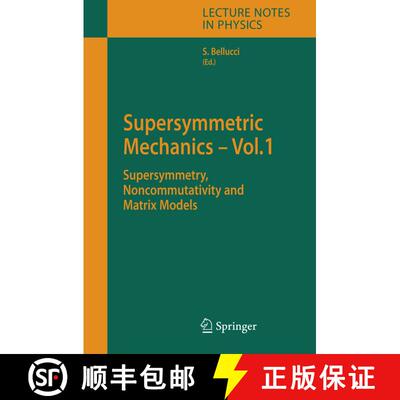 【3-4周达】精装 Supersymmetric Mechanics - Vol. 1 : Supersymmetry, Noncommutativity and Matrix Models [9783540333135]