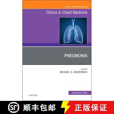 【3-4周达】Pneumonia, an Issue of Clinics in Chest Medicine: Volume 39-4 [9780323643207]