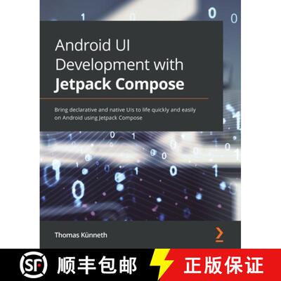 【3-4周达】Android UI Development with Jetpack Compose: Bring declarative and native UIs to life quic... [9781801812160]