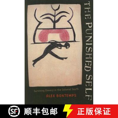 【3-4周达】The Punished Self: Surviving Slavery in the Colonial South [9780801474828]